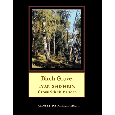预订 Birch Grove: Ivan Shishkin Cross Stitch Pattern: 9781099653766