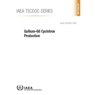 预订 Gallium-68 Cyclotron Production 镓-68回旋加速器生产: 9789201008190