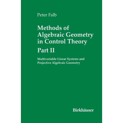 预订 Methods of Algebraic Geometry in Control Theory: Part II Multivariable Linear Systems and Projective Algebraic Geom