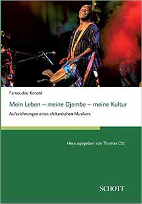【预订】Mein Leben - meine Djembe - meine Kultur: Aufzeichnungen eines afrikanischen Musikers, herausgegeben von T...