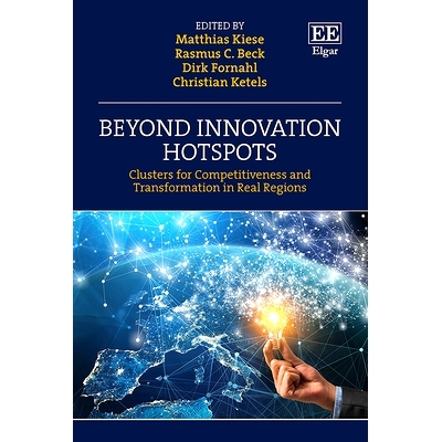预订 Beyond Innovation Hotspots: Clusters for Competitiveness and Transformation in Real Regions *创新热点：现实区域