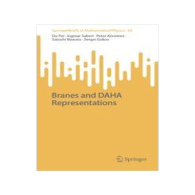 [预订]Branes and Daha Representations 9783031281532