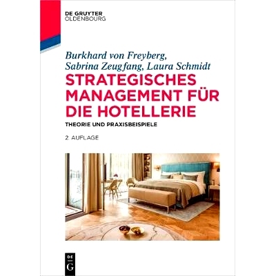 预订 Strategisches Management für die Hotellerie: Theorie und Praxisbeispiele 酒店业的战略管理: 9783110575743