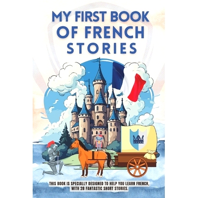 预订 My first book of french stories: This book is specially designed to help you learn french, with 28 fantastic short