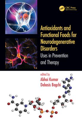 【预订】Antioxidants and Functional Foods for Neurodegenerative Disorders 9780367642426