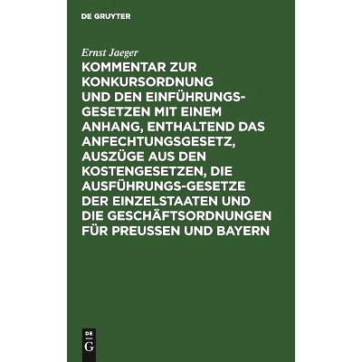 预订 Kommentar zur Konkursordnung und den Einführungsgesetzen mit einem Anhang, enthaltend das Anfechtungsgesetz, Ausz