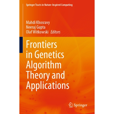 预订 Frontiers in Genetics Algorithm Theory and Applications 遗传学算法理论与应用前沿 9789819981090