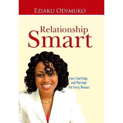 预订 Relationship Smart: Love, Courtship, and Marriage for Every Woman: 9781490845067