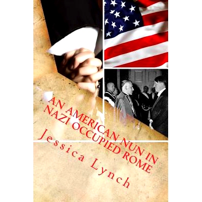 预订 An American Nun in Nazi Occupied Rome: 9781515313458