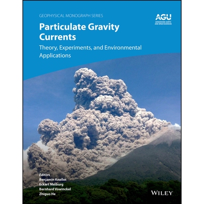 预订 Particulate Gravity Currents Theory, Experiments, And Environmental Applications 颗粒重力流：理论、实验与环境应用 9