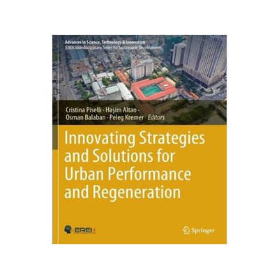 [预订]Innovating Strategies and Solutions for Urban Performance and Regeneration 9783030981891