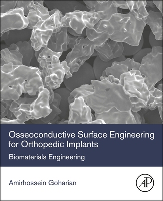 【预订】Osseoconductive Surface Engineering for Orthopedic Implants: Biomaterials Engineering