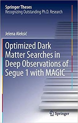 【预订】Optimized Dark Matter Searches in Deep Observations of Segue 1 with MAGIC 9783319231228