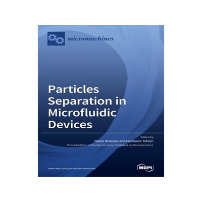 [预订]Particles Separation in Microfluidic Devices 9783039366941