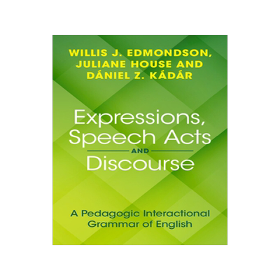[预订]Expressions, Speech Acts and Discourse: A Pedagogic Interactional Grammar of English