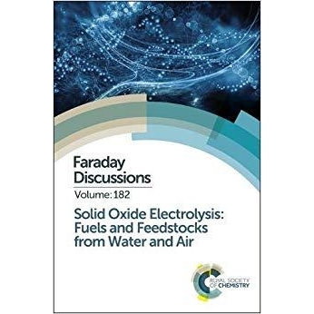预订 Solid Oxide Electrolysis: Fuels and Feedstocks from Water and Air: Faraday Discussion 182 固体氧化物电解：来自水和