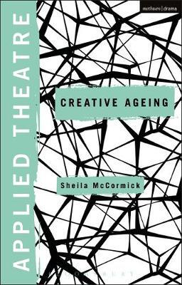【预订】Applied Theatre: Creative Ageing