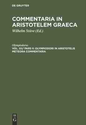 【预订】Olympiodori in Aristotelis Meteora commentaria 9783111244310