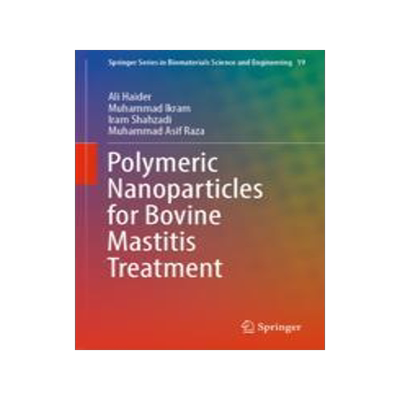 [预订]Polymeric Nanoparticles for Bovine Mastitis Treatment 9783031399466