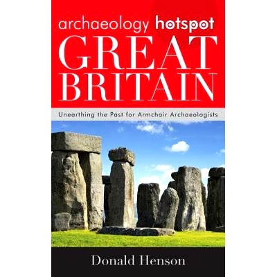 预订 Archaeology Hotspot Great Britain: Unearthing the Past for Armchair Archaeologists 考古热点英国：足不出户的考古学家