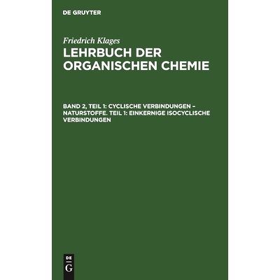 预订 Cyclische Verbindungen – Naturstoffe. Teil 1: Einkernige Isocyclische Verbindungen: Die Gruppe der hydroaromatisch