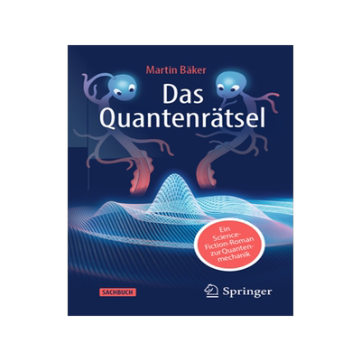 预订 Das Quantenrätsel: Ein Science-Fiction-Roman zur Quantenmechanik