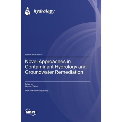 预订 Novel Approaches in Contaminant Hydrology and Groundwater Remediation: 9783725839674