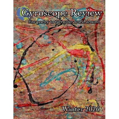 预订 Gyroscope Review Winter 2026 Issue: fine poetry to turn your world around 9798243324809