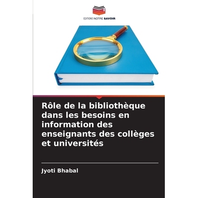 预订 Rôle de la bibliothèque dans les besoins en information des enseignants des collèges et universités: DE: 978620