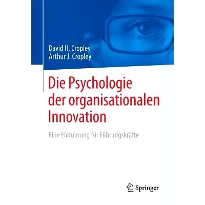 预订 Die Psychologie der organisationalen Innovation: Eine Einführung für Führungskräfte: 9783658173883