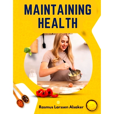 预订 Maintaining Health: Formerly Health and Efficiency: What, How, and When to Eat