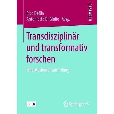 预订 Transdisziplinär und transformativ forschen: Eine Methodensammlung: 9783658215293