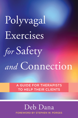 【预订】Polyvagal Exercises for Safety and Connection: 50 Client-Centered Practices