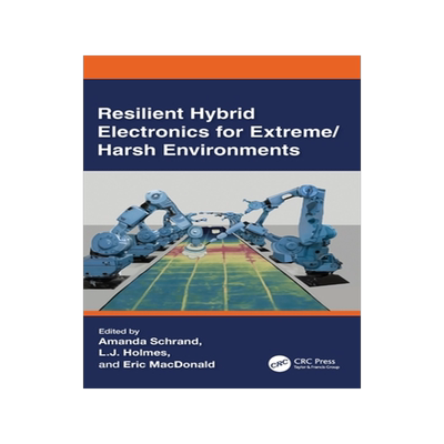 预订 Resilient Hybrid Electronics for Extreme/Harsh Environments