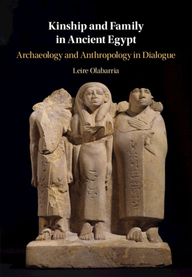 【预订】Kinship and Family in Ancient Egypt: Archaeology and Anthropology in Dialogue
