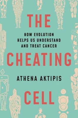 【预订】The Cheating Cell: How Evolution Helps Us Understand and Treat Cance 9780691212197