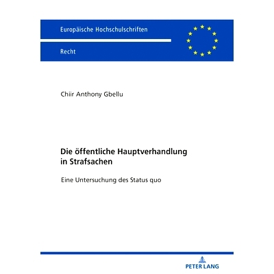 预订 Die öffentliche Hauptverhandlung in Strafsachen: Eine Untersuchung des Status quo 刑事事项的主要公开听证会现状调查