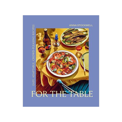 [预订]For the Table: Easy, Adaptable, Crowd-Pleasing Recipes 9781419751448