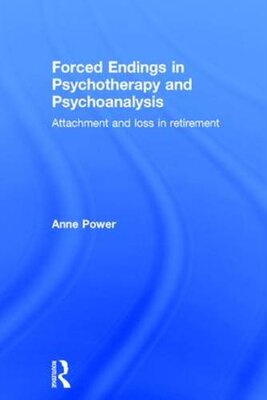 【预订】Forced Endings in Psychotherapy and Psychoanalysis