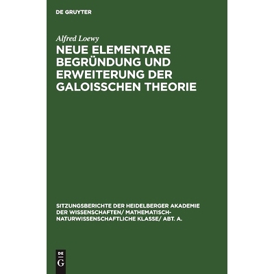 预订 Neue elementare Begründung und Erweiterung der Galoisschen Theorie: 9783111190846