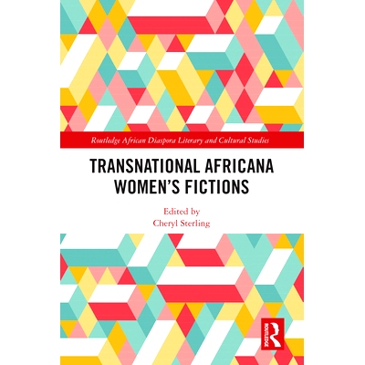 预订 Transnational Africana Women’s Fictions 跨国非洲妇女小说: 9781032011325