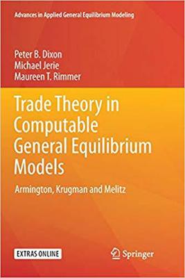 【预订】Trade Theory in Computable General Equilibrium Models: Armington, Krugman and Melitz (Advances in Applied ...