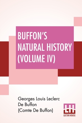 【预订】Buffon’s Natural History (Volume IV): Containing A Theory Of The Earth Translated With Noted From French B...
