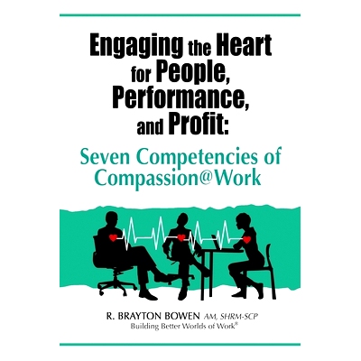 预订 Engaging the Heart for People, Performance, and Profit: Seven Competencies of Compassion@Work: 9781734746402