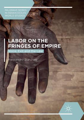【预订】Labor on the Fringes of Empire: Voice, Exit and the Law