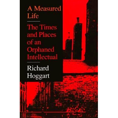 预订 A Measured Life: The Times and Places of an Orphaned Intellectual 可以衡量的生活：孤儿知识分子的时代和地方: 9781138