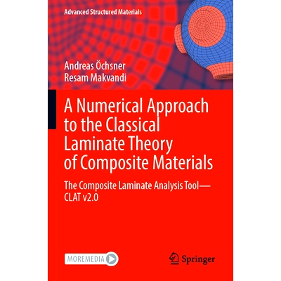 预订 A Numerical Approach to the Classical Laminate Theory of Composite Materials: The Composite Laminate Analysis Tool