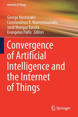 【预订】Convergence of Artificial Intelligence and the Internet of Things