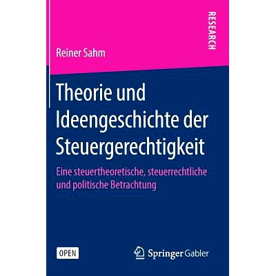 预订 Theorie und Ideengeschichte der Steuergerechtigkeit: Eine steuertheoretische, steuerrechtliche und politische Betra