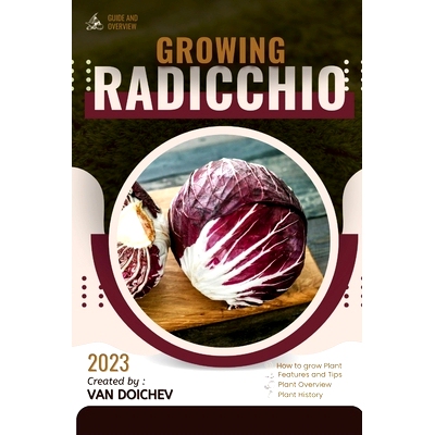 预订 Radicchio: Guide and overview 菊苣：指南和概述: 9798864148327